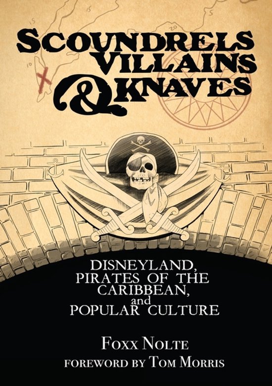 Theme Park Design Book- Scoundrels, Villains, & Knaves, Foxx Nolte ...