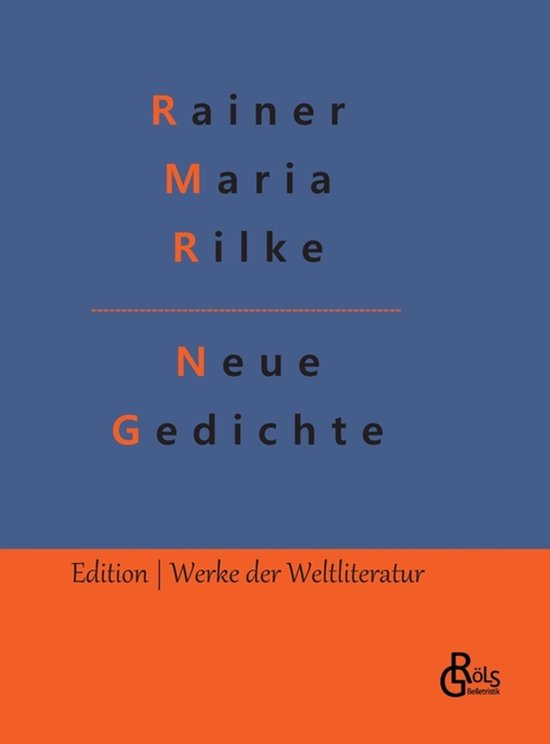 Neue Gedichte, Rainer Maria Rilke | 9783988286703 | Boeken | bol