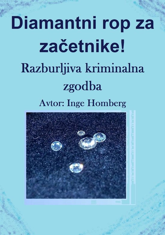 Diamantni rop za za?etnike! (ebook), Inge Homberg | 9783819415104 | Boeken | bol