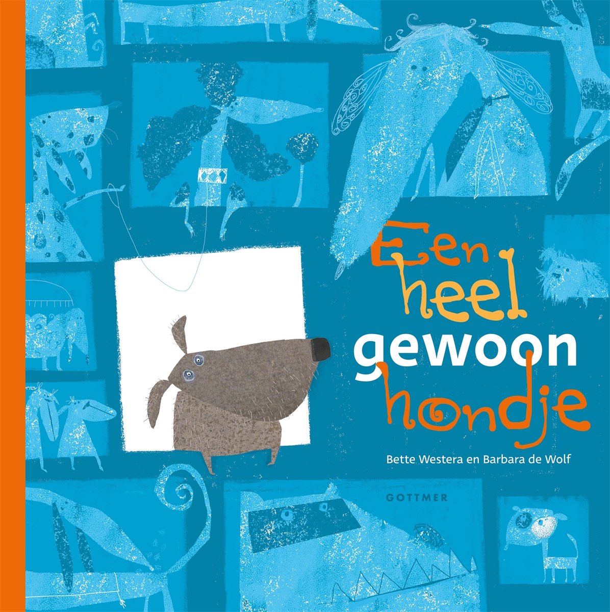 Een heel gewoon hondje, Bette Westera | 9789025778880 | Boeken | bol