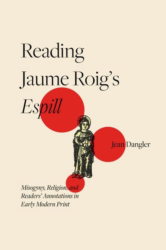 Monografías A 408 - Reading Jaume Roig’s Espill (ebook), Professor Jean Dangler |... | bol