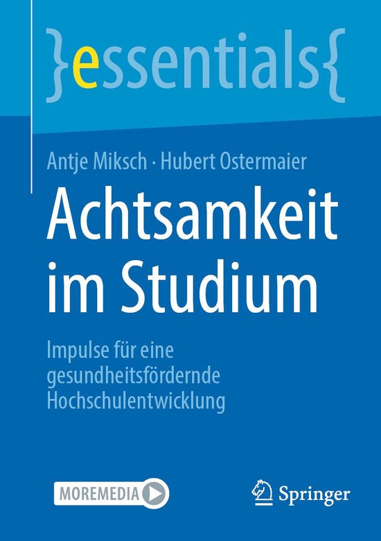 essentials - Achtsamkeit im Studium (ebook), Antje Miksch | 9783662699409 | Boeken | bol