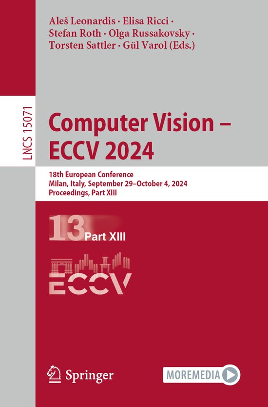 Lecture Notes in Computer Science- Computer Vision – ECCV 2024 ...