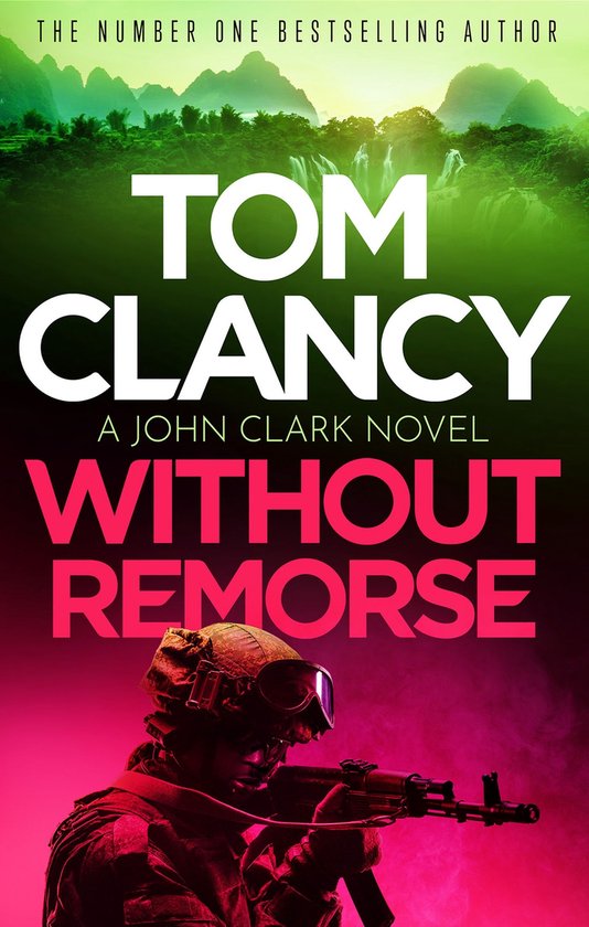 John Clark 1 - Without Remorse (ebook), Tom Clancy | 9781408728017 ...