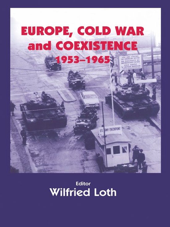 Cold War History - Europe, Cold War and Coexistence, 1955-1965 (ebook ...