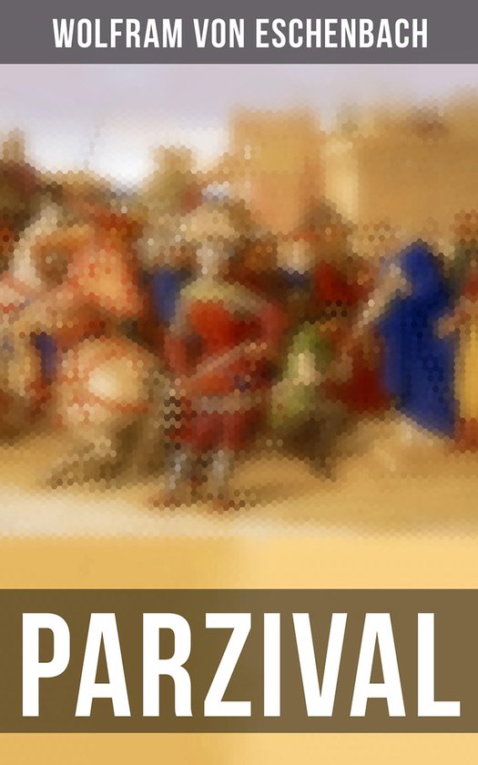 Parzival (ebook), Wolfram von Eschenbach | 4066338114761 | Boeken | bol