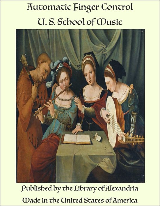 Automatic Finger Control (ebook), U. S. School Of Music | 9781465667113 ...