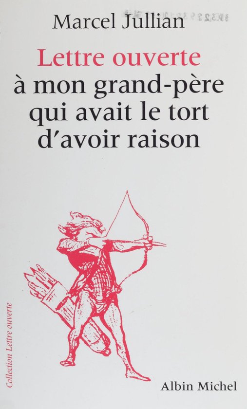 Lettre ouverte à mon grand-père qui avait le tort d'avoir raison (ebook ...