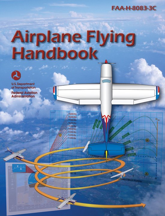 2021 Airplane Flying Handbook FAA-H-8083-3C (ebook), Federal Aviation ...