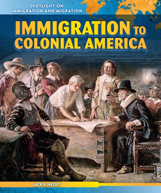 Spotlight On Immigration and Migration - Immigration to Colonial ...
