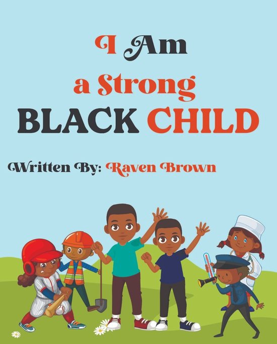 I Am A Strong Black Child (ebook), Raven Brown | 1230005127627 | Boeken ...