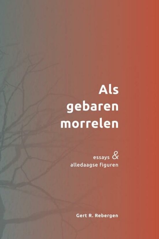 Als gebaren morrelen, Gert R. Rebergen | 9789464482621 | Boeken | bol.com