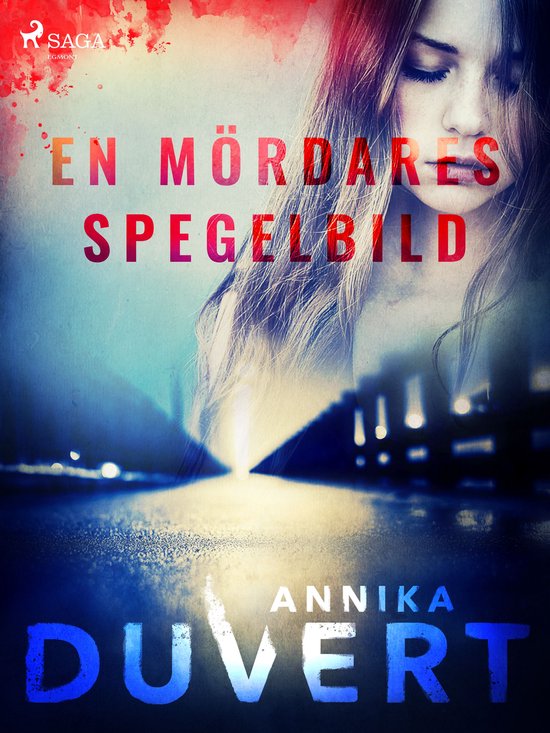 Alexandra Steen 1 - En mördares spegelbild (ebook), Annika Duvert ...