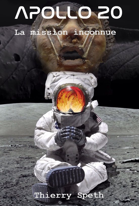 Apollo 20 1 - Apollo 20, la mission inconnue (ebook), Thierry Speth ...