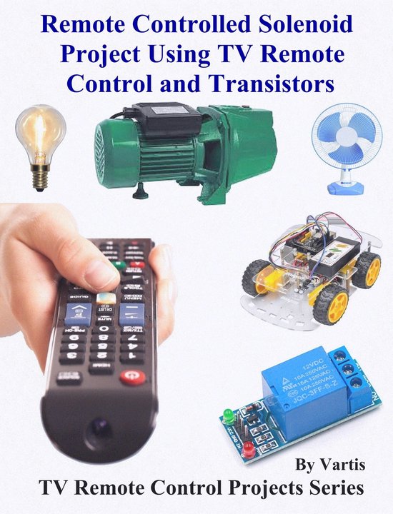 Remote Controlled Solenoid Project Using TV Remote Control and ...