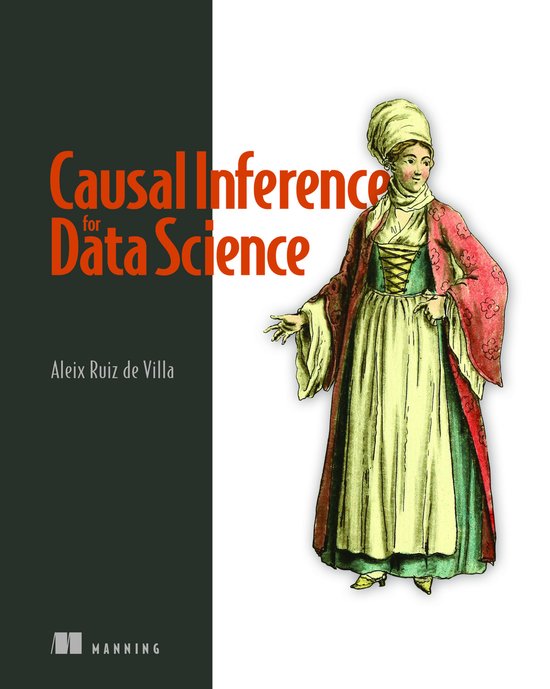 Causal Inference for Data Science | 9781633439658 | Aleiz de Villa | Boeken | bol