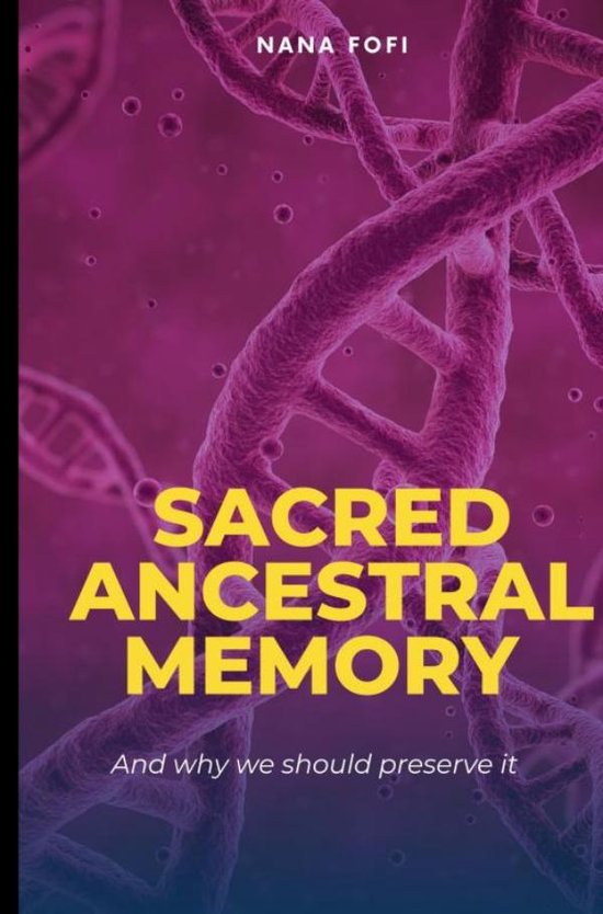 Sacred Ancestral Memory, Nana Fofi | 9789403771366 | Boeken | bol