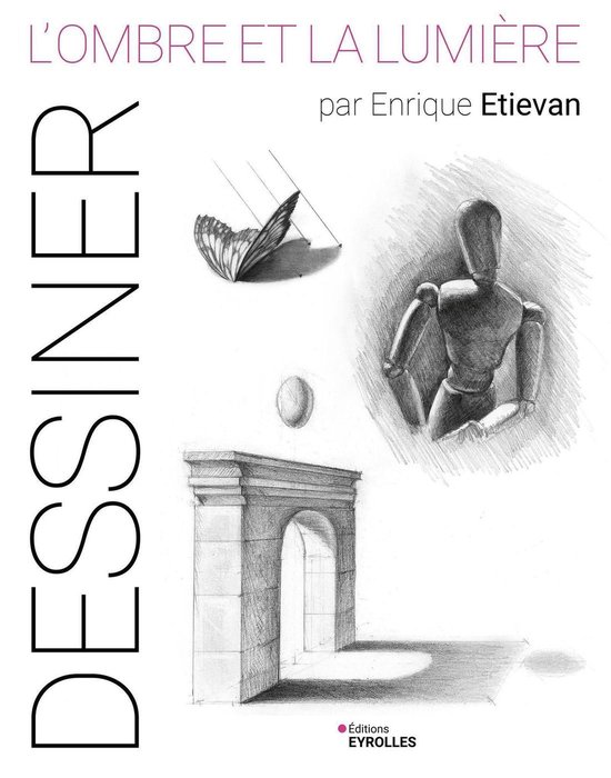 Dessiner - L'ombre et la lumière par Enrique Etievan (ebook), Enrique ...