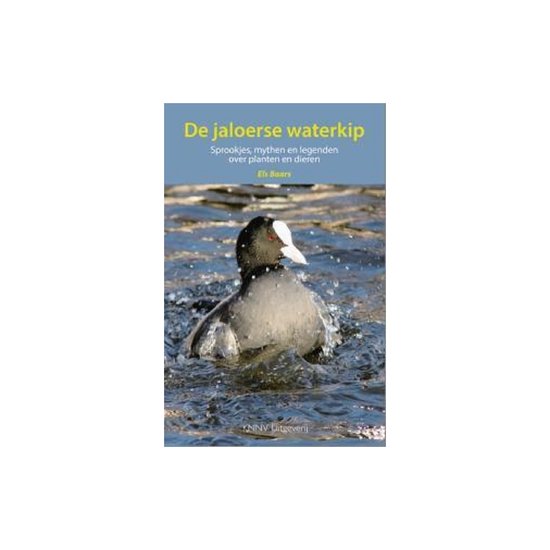 De jaloerse waterkip, Els Baars | 9789050115384 | Boeken | bol