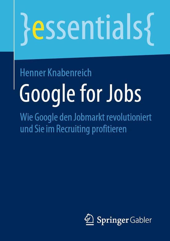 essentials - Google for Jobs (ebook), Henner Knabenreich ...