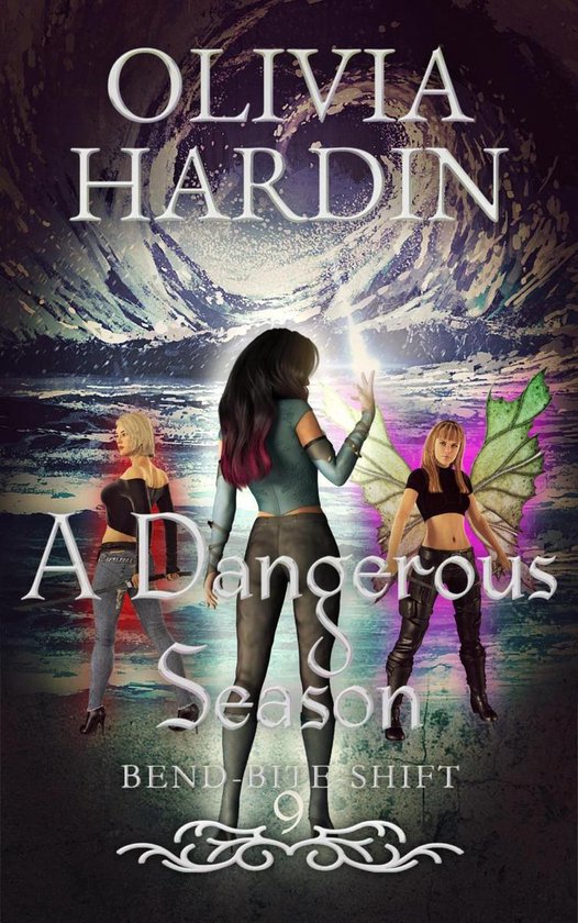 Bend-Bite-Shift 9 - A Dangerous Season (ebook), Olivia Hardin | 9781502202970 | Boeken | bol.com