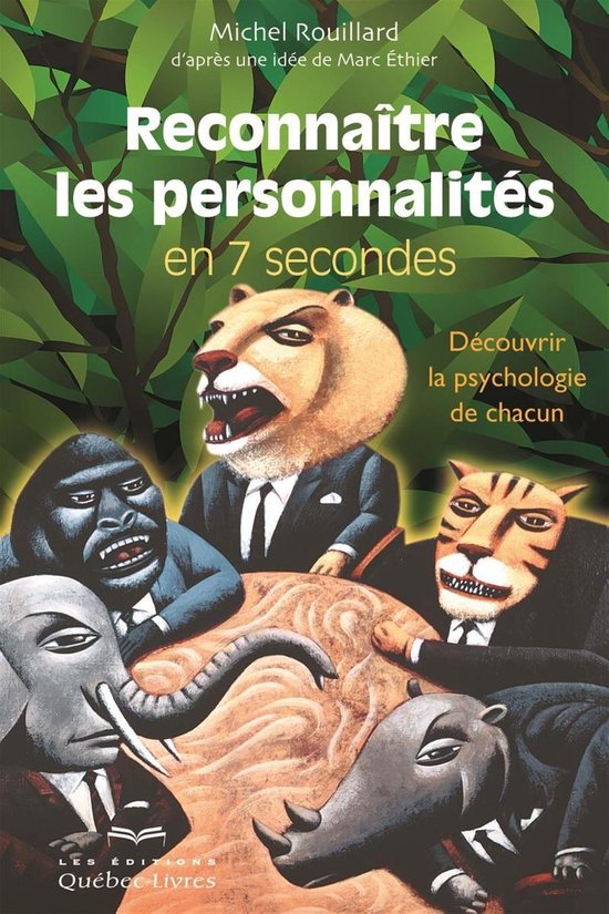 Croissance Personnelle - Reconnaître les personnalités en 7 secondes ...