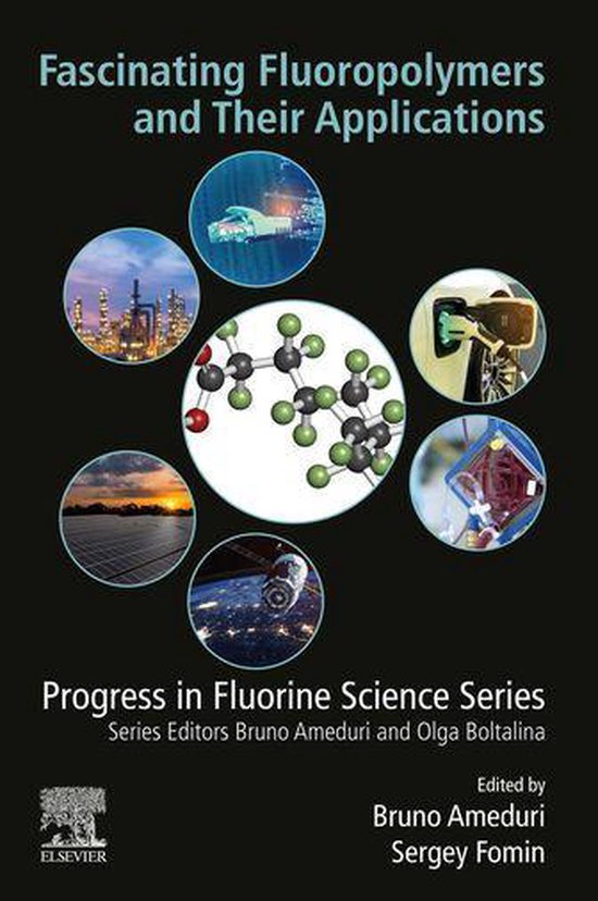 Progress in Fluorine Science - Fascinating Fluoropolymers and Their ...