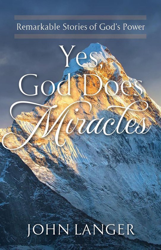 Yes, God Does Miracles (ebook), John Langer | 9781951561413 | Boeken ...