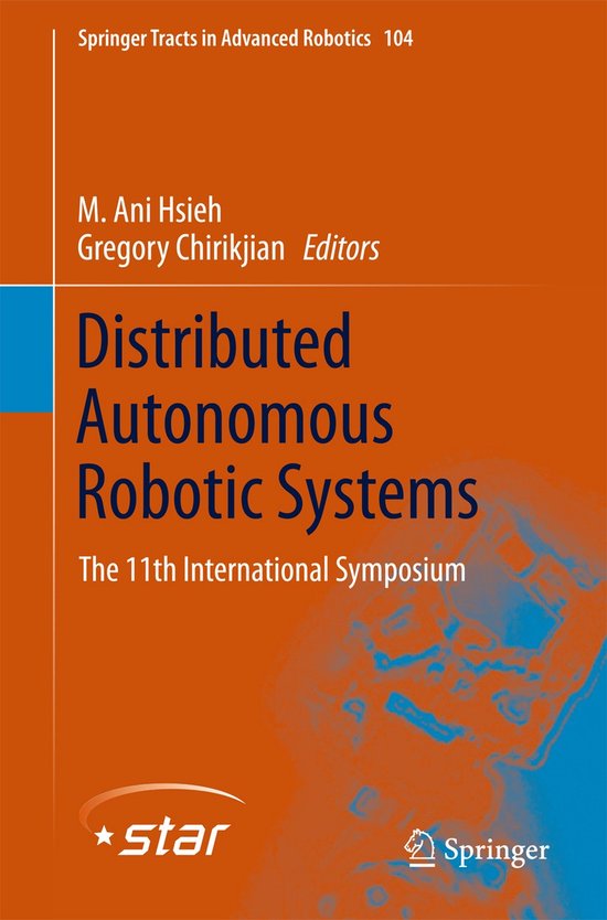 Distributed Autonomous Robotics Systems | 9783642551451 | M. Ani Hsieh ...