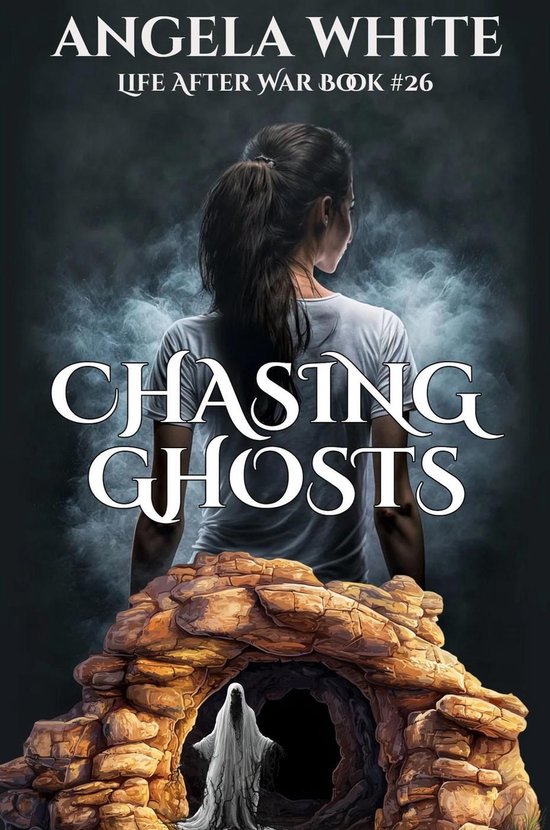 Life After War 26 - Chasing Ghosts (ebook), Angela White ...