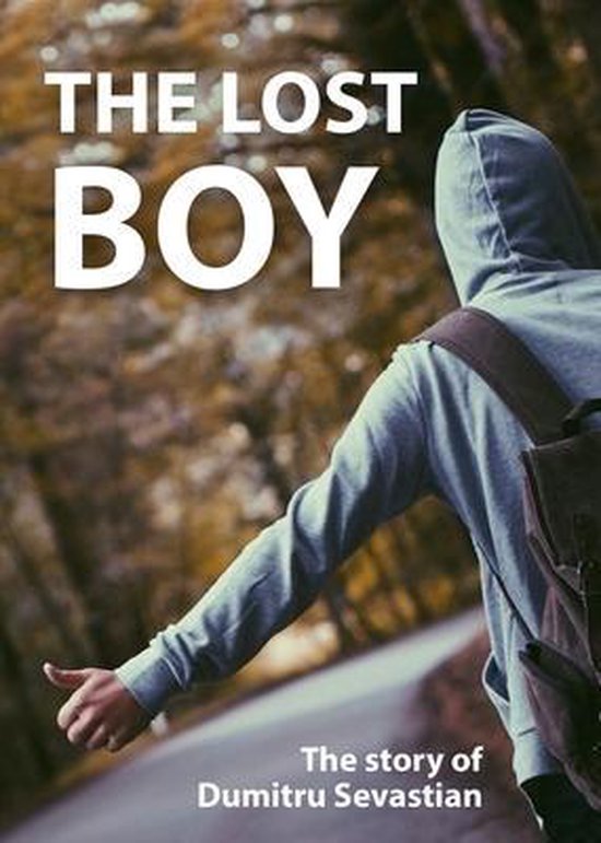 Biography-The Lost Boy, Dumitru Sevastian | 9781527104242 | Boeken ...