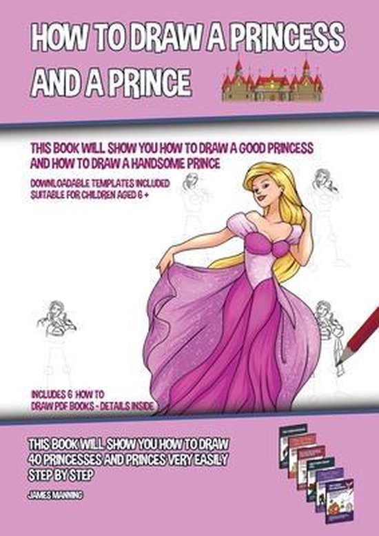 How to Draw a Princess and a Prince (This Book Will Show You How to ...