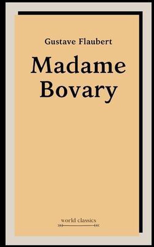 Madame Bovary by Gustave Flaubert | 9798589232837 | Gustave Flaubert | Boeken | bol.com