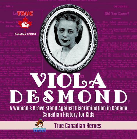 True Canadian Heroes 2 - Viola Desmond - A Woman's Brave Stand Against ...