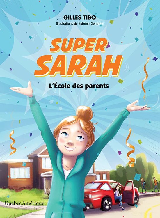 Super Sarah (ebook), Gilles Tibo | 9782764433003 | Boeken | bol.com