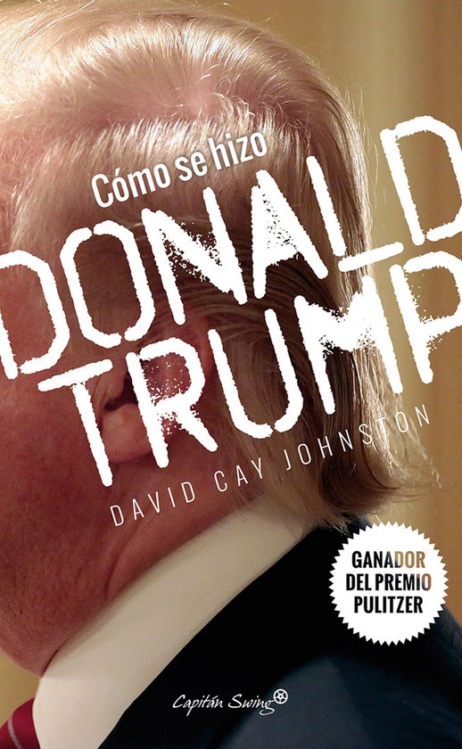Especiales - Cómo se hizo Donald Trump (ebook), David Cay Johnston ...
