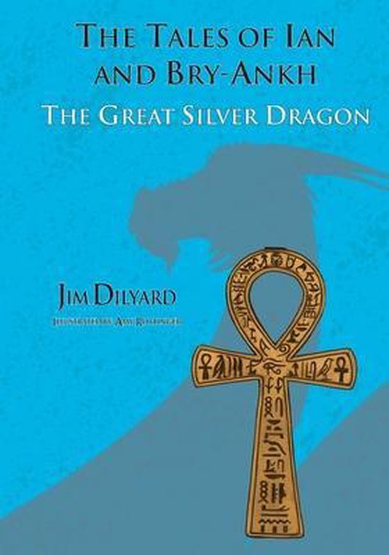 Ian and the Great Silver Dragon-The Tales of Ian and Bry-Ankh The Great ...