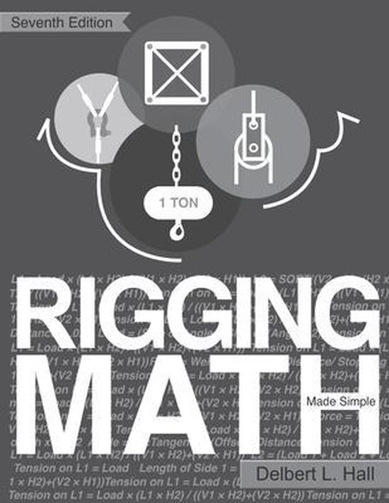 Rigging Math Made Simple, Seventh Edition, Delbert L Hall ...