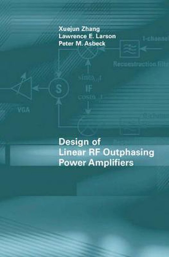 Design of Linear RF Outphasing Power Amplifiers | 9781580533744 | Peter Asbeck | Boeken | bol