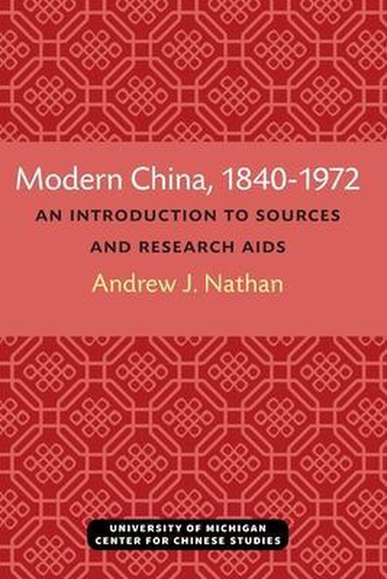 Modern China, 1840-1972: An Introduction to Sources and Research AIDS ...