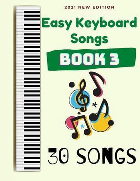Easy Keyboard Songs- Easy Keyboard Songs, Ben Tyers | 9798599794806 ...