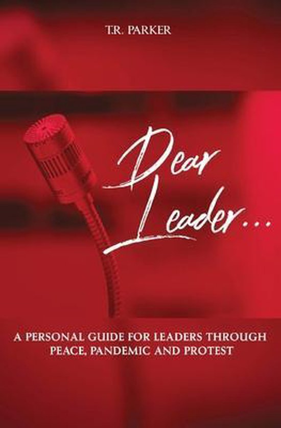 Dear Leader- Dear Leader, T R Parker | 9781736062302 | Boeken | bol