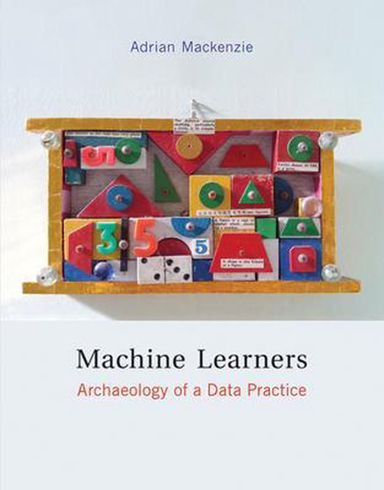 The MIT Press- Machine Learners | 9780262537865 | Adrian Mackenzie ...
