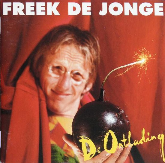 Freek De Jonge - De Ontlading, Freek de Jonge | CD (album) | Muziek | bol