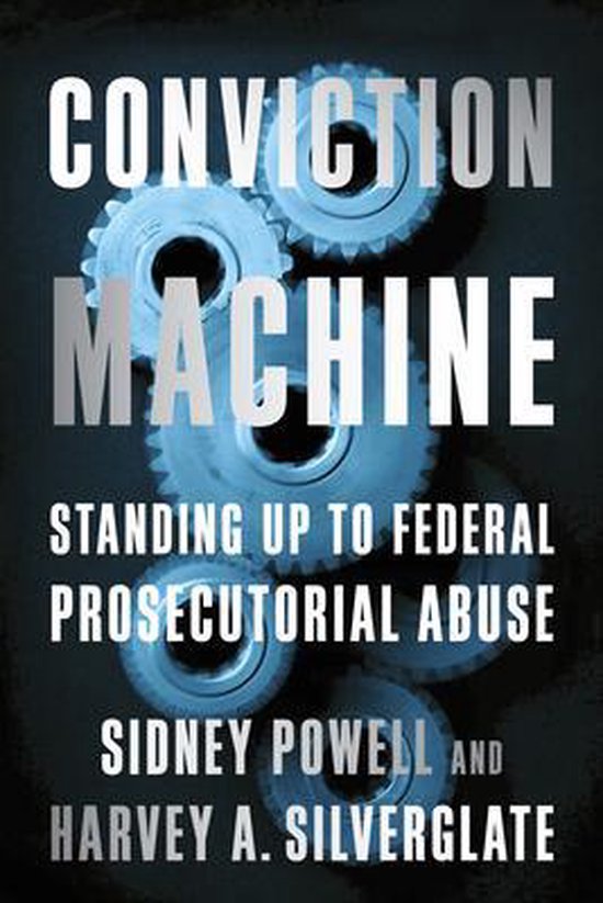 Conviction Machine | 9781594038037 | Harvey Silverglate | Boeken | bol.com