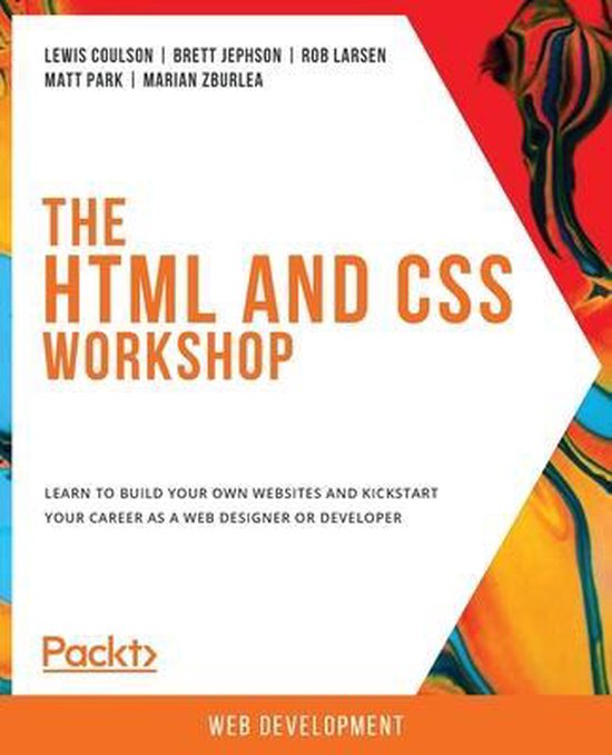 The The HTML and CSS Workshop | 9781838824532 | Lewis Coulson | Boeken ...