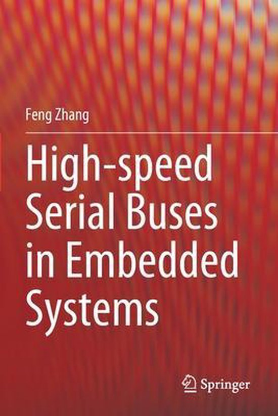 High speed Serial Buses in Embedded Systems | 9789811518706 | Feng Zhang | Boeken | bol.com