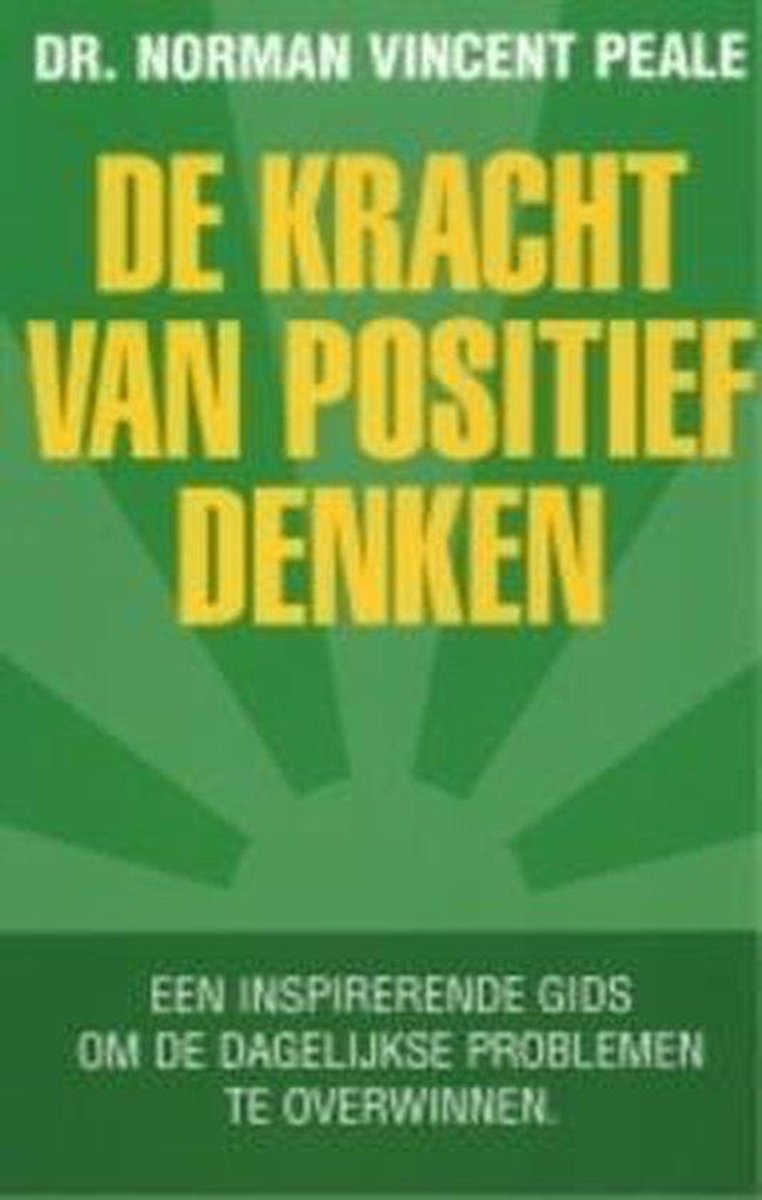 De kracht van positief denken, Norman Vincent Peale | 9789060578315 ...