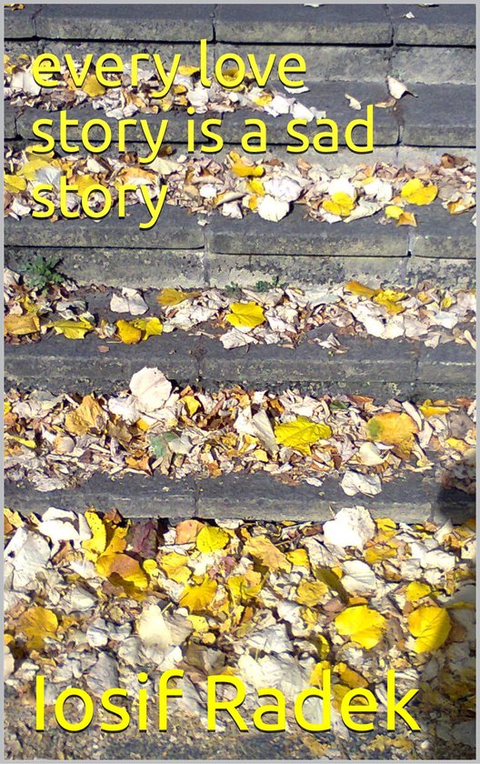 every love story is a sad story (ebook), Iosif Radek | 1230005716050 ...