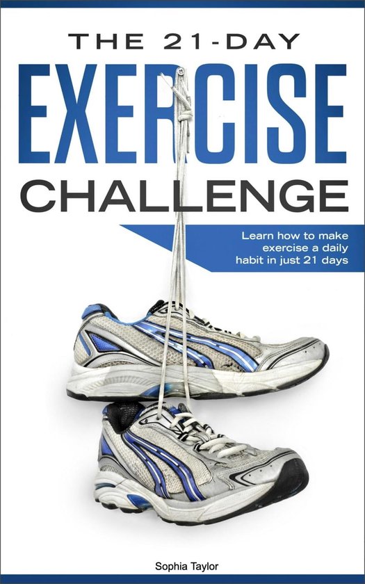 21-Day Challenges 8 - The 21-Day Exercise Challenge - Learn How to Make ...